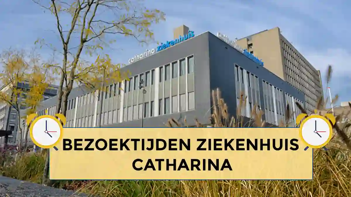 Bezoektijden Ziekenhuis Catharina 2025