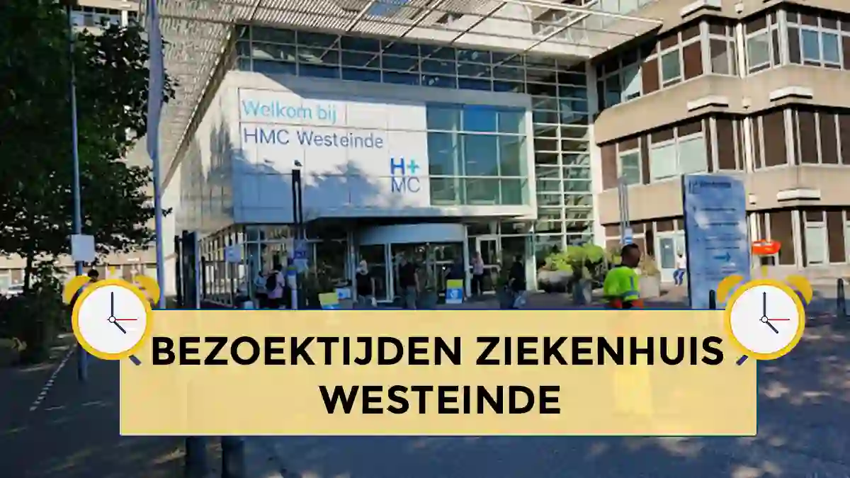 Bezoektijden Ziekenhuis Westeinde 2025