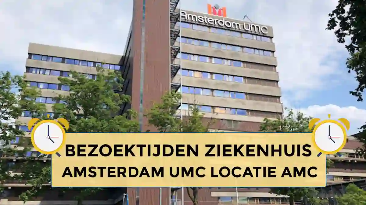 Bezoektijden Ziekenhuis Amsterdam UMC Locatie AMC 2026