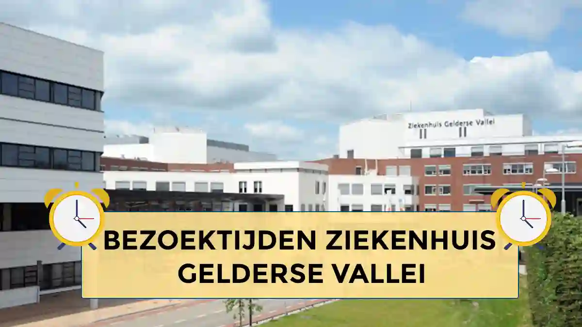 Bezoektijden Ziekenhuis Gelderse Vallei 2025