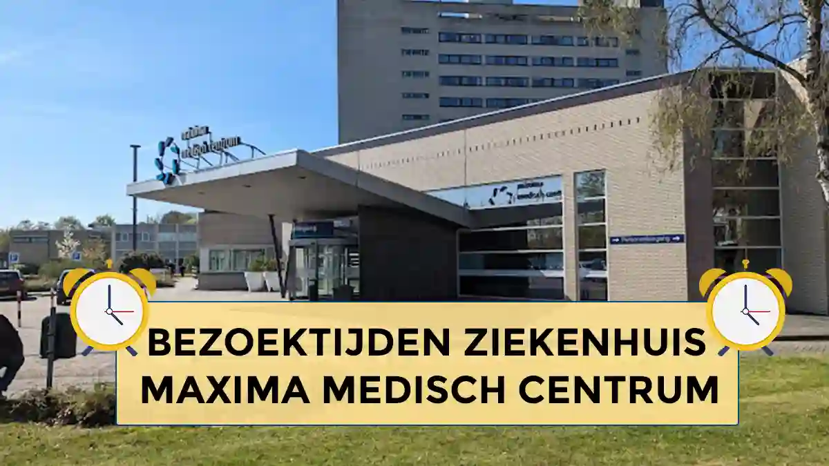 Bezoektijden Ziekenhuis Maxima Medisch Centrum 2025